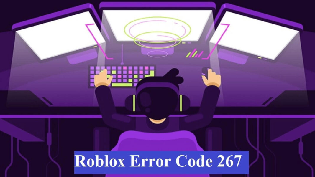 Roblox Error Code 267 | Top 4 Possible ways to Fix it